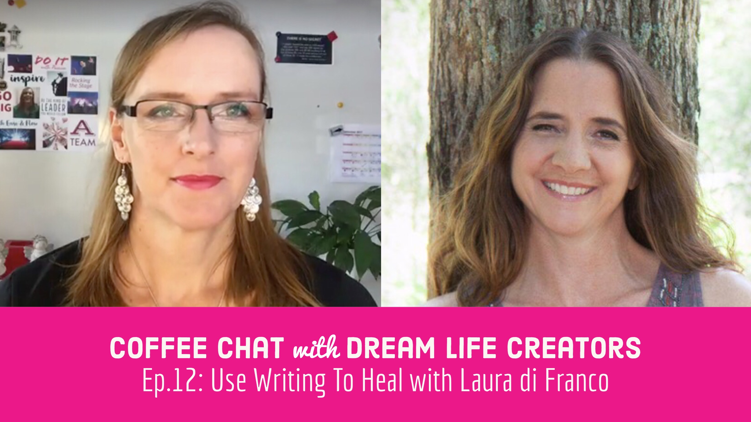 {Coffee Chat with Dream Life Creators} Episode 12: Use Writing to Heal ...